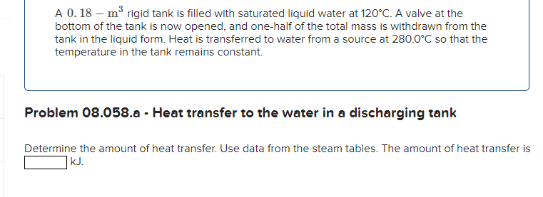 Solved A 0.18-m3 ﻿rigid tank is filled with saturated liquid | Chegg.com