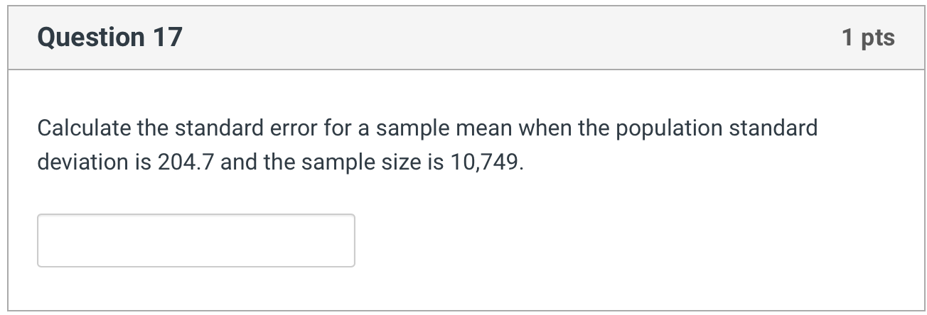 Solved Question 17 1 pts Calculate the standard error for a | Chegg.com