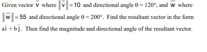 Solved Given vector V where v = 10 and directional angle = | Chegg.com