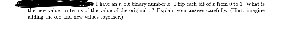 Solved I Have An N Bit Binary Number X I Flip Each Bit Of X 4542