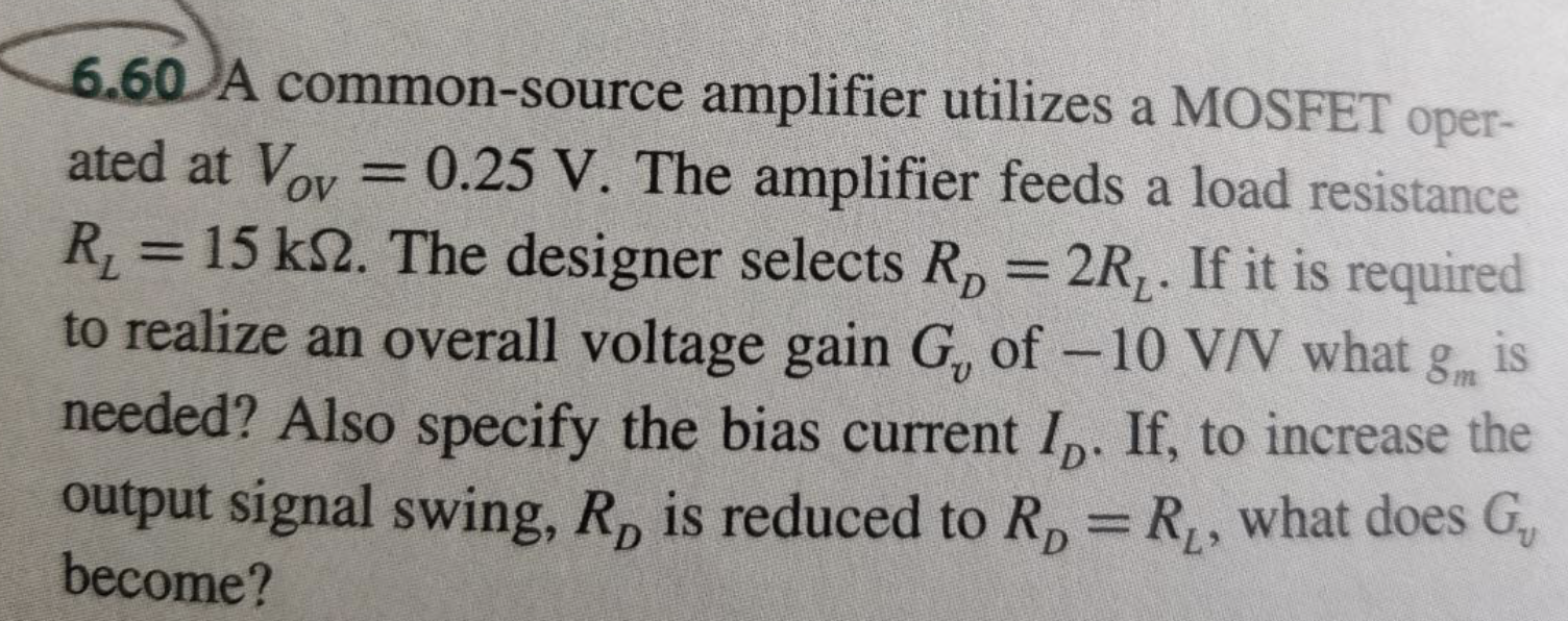 Solved 6,60 A common-source amplifier utilizes a MOSFET | Chegg.com