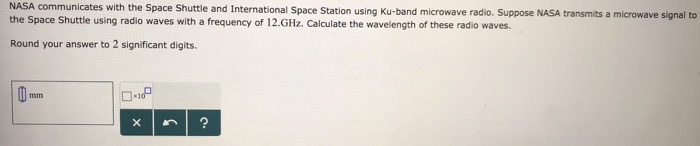Solved NASA communicates with the Space Shuttle and | Chegg.com