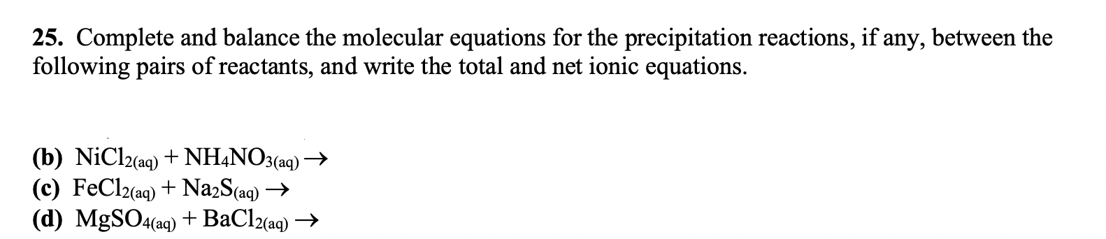 Solved 25. Complete and balance the molecular equations for | Chegg.com