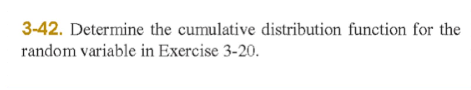 Solved 3-42. Determine the cumulative distribution function | Chegg.com