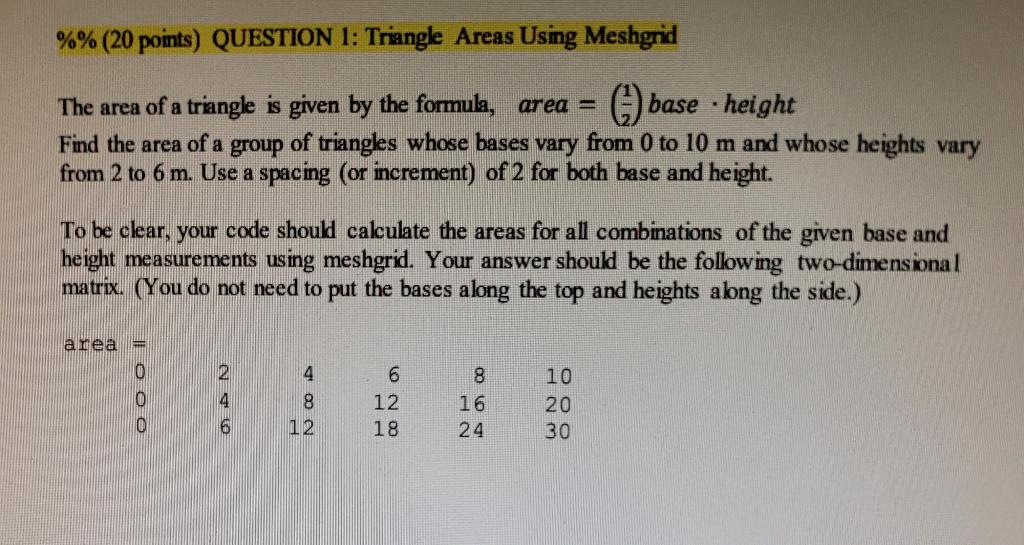 Solved %% (20 points) QUESTION 1: Triangle Areas Using | Chegg.com