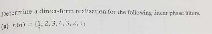 Solved Determine a direct-form realization for the following | Chegg.com