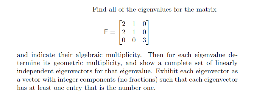 Solved Find all of the eigenvalues for the matrix | Chegg.com