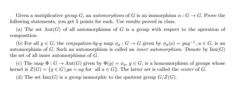 Solved Given a mutiplicative group G, an automorphism of G | Chegg.com
