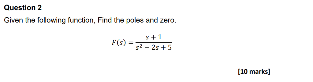 Solved Given the following function, Find the poles and | Chegg.com