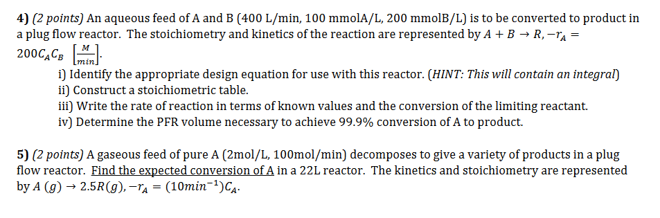 Solved 4) (2 points) An aqueous feed of A and B (400 L/min, | Chegg.com