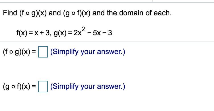 Solved Find (fog)(x) and (gof)(x) and the domain of each. | Chegg.com