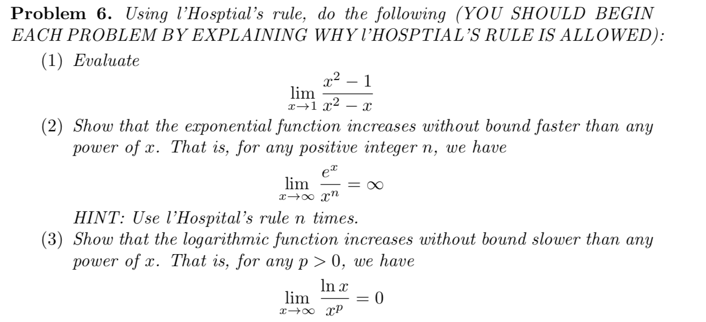 Solved Problem 6. Using l’Hosptial's rule, do the following | Chegg.com