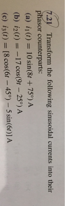 Solved Transform the following sinusoidal currents into | Chegg.com
