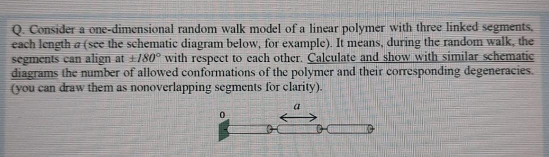Solved Q. Consider a one-dimensional random walk model of a | Chegg.com