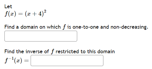 Solved Letf(x)=(x+4)2Find a domain on which f ﻿is one-to-one | Chegg.com