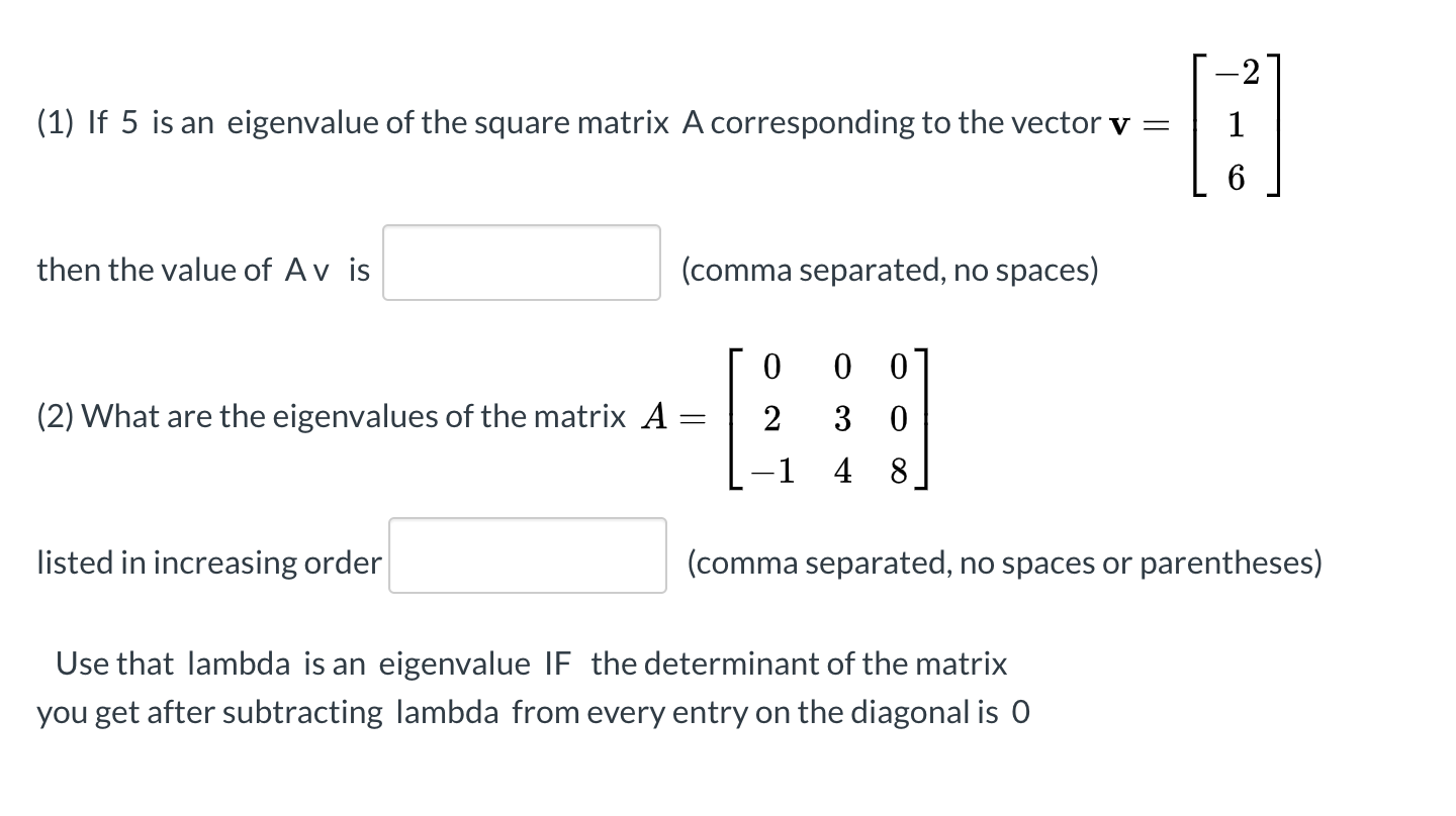 Solved (1) If 5 is an eigenvalue of the square matrix A | Chegg.com