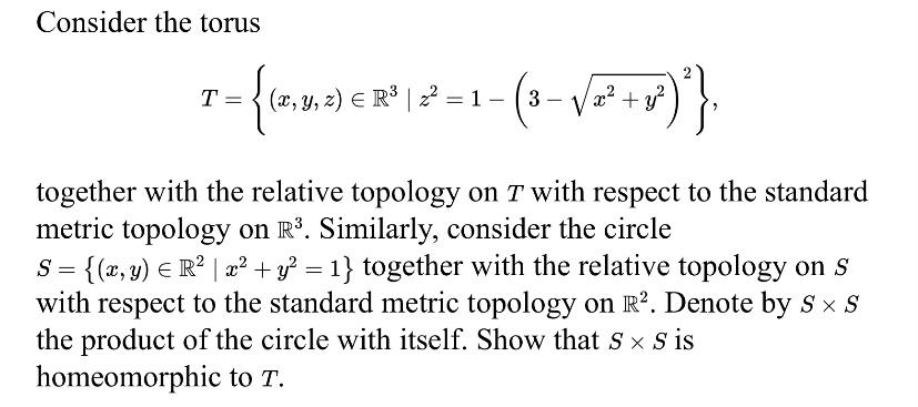 Solved Consider the torus (2, y, z) ER3 = 1 - V (x² + y² | Chegg.com