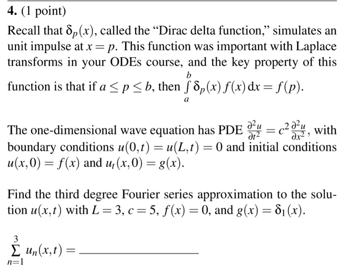 Solved 4. (1 point) Recall that δp(x), called the "Dirac | Chegg.com