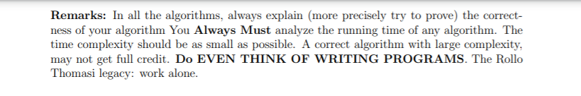 Solved Remarks: In all the algorithms, always explain (more | Chegg.com