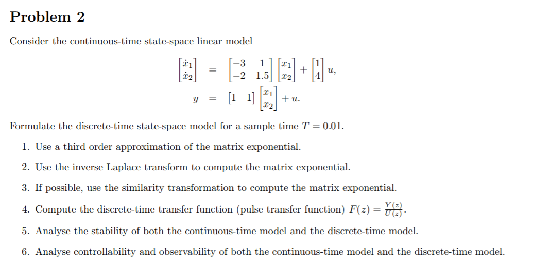 Problem 2 Consider the continuous-time state-space | Chegg.com