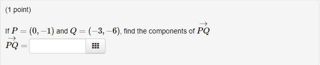 Solved (1 point) if P = (0, -1) and Q = (-3,-6), find the | Chegg.com