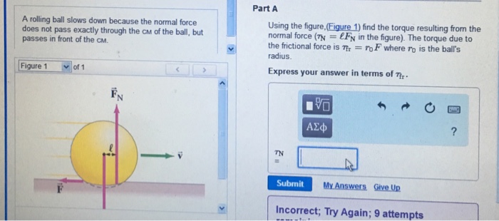 Solved Part A A rolling ball slows down because the normal | Chegg.com