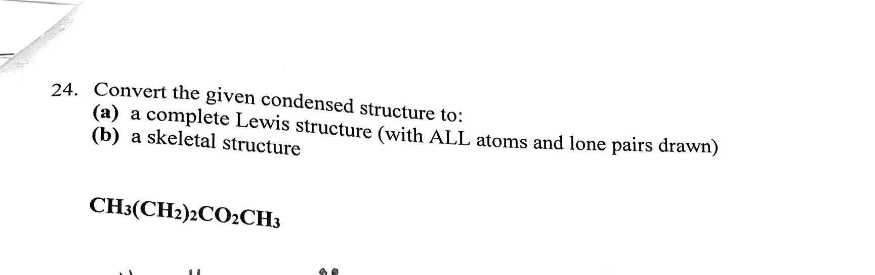 Solved 24. Convert the given condensed structure to: (a) a | Chegg.com