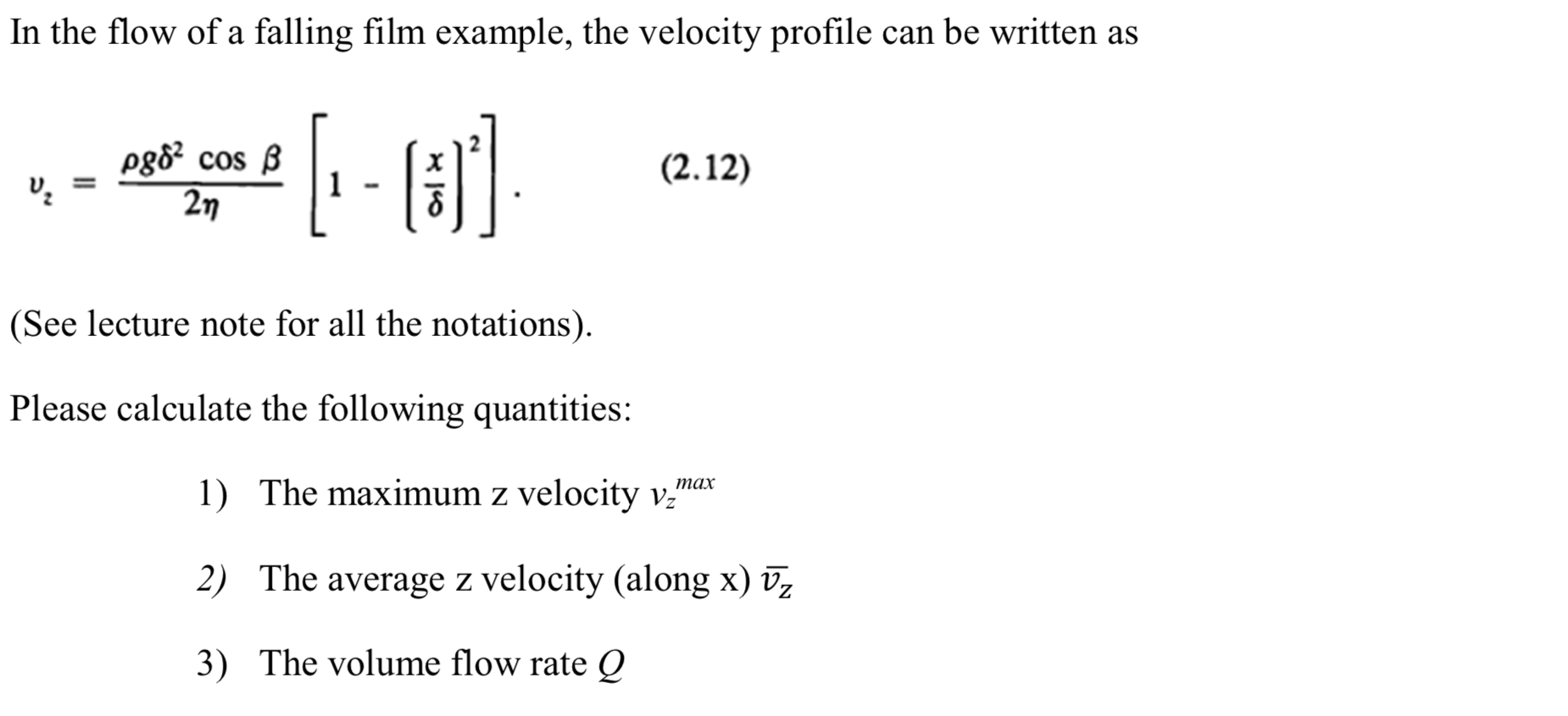 Solved in the flow of a falling film example, the velocity | Chegg.com