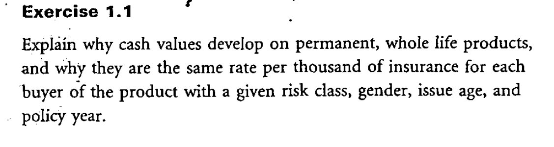 Solved Exercise 1.1Explain why cash values develop on | Chegg.com