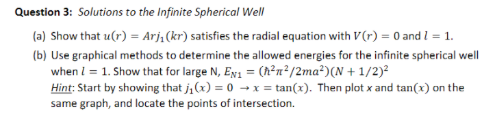 Solved Question 3: Solutions to the Infinite Spherical Well | Chegg.com