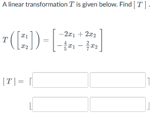 Solved A linear transformation T is given below. Find [T] | Chegg.com