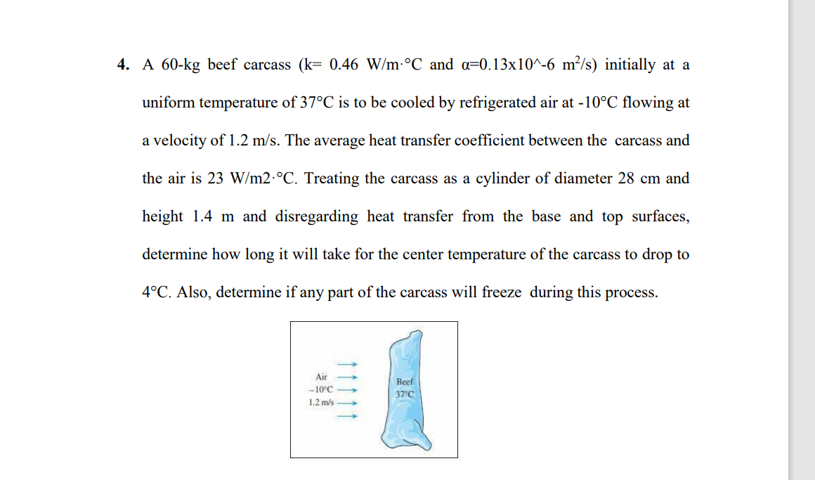 Solved 4. A 60−kg beef carcass (k=0.46 W/m⋅∘C and | Chegg.com