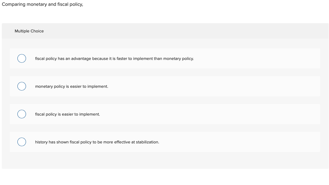 Solved Comparing monetary and fiscal policy, Multiple Choice | Chegg.com