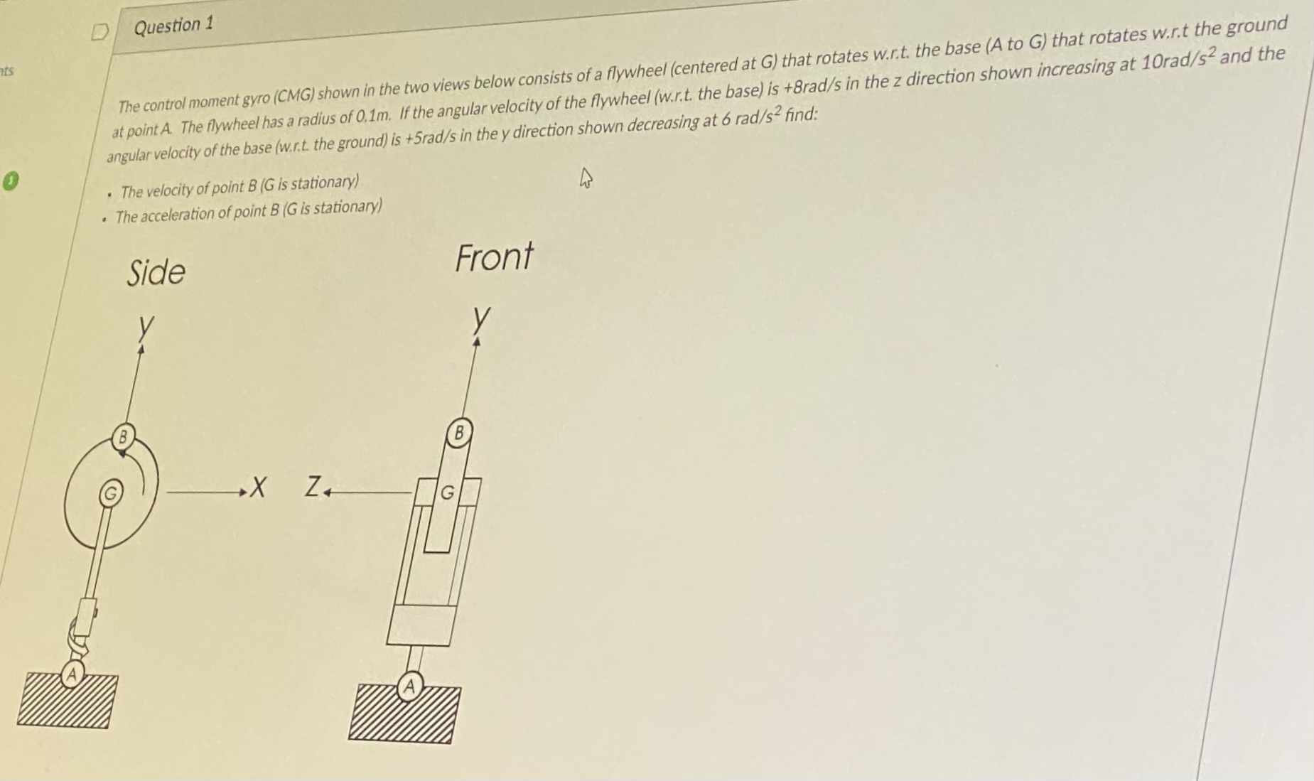 Solved Question 1 The control moment gyro (CMG) shown in the | Chegg.com