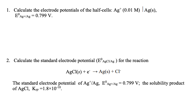 Solved 1. Calculate the electrode potentials of the | Chegg.com