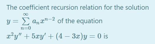 Solved The Coefficient Recursion Relation For The Solution