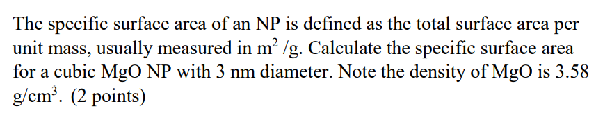 Solved The specific surface area of an NP is defined as the | Chegg.com