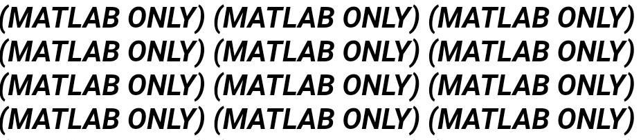 MATLAB ONLY) (MATLAB ONLY) (MATLAB ONLY) (MATLAB | Chegg.com