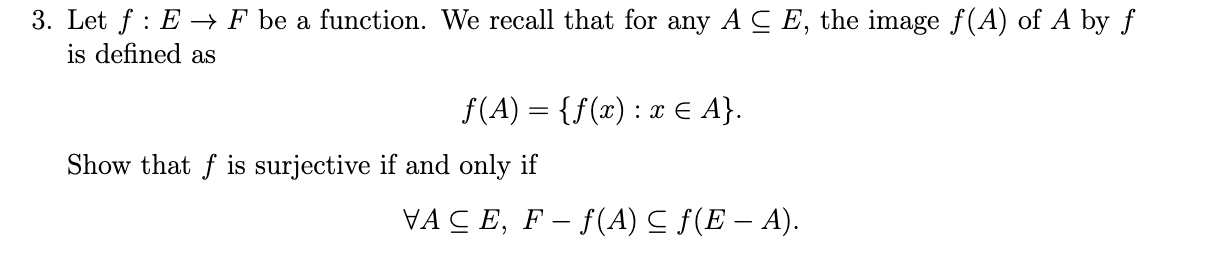 Solved 3. Let f:E→F be a function. We recall that for any | Chegg.com