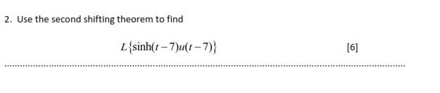 Solved 2. Use the second shifting theorem to find | Chegg.com