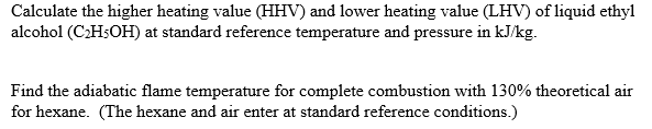 Solved Calculate the higher heating value (HHV) and lower | Chegg.com