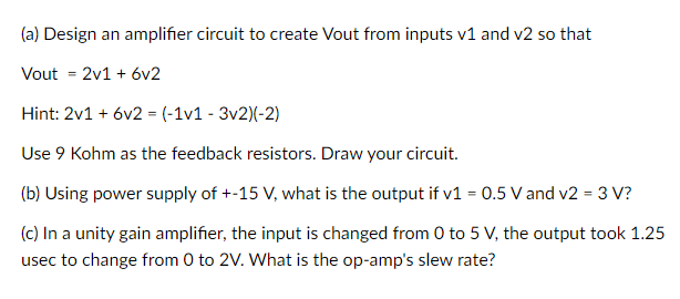 Solved (a) Design an amplifier circuit to create Vout from | Chegg.com