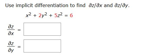 Solved Use implicit differentiation to find dz/ax and dz/ay. | Chegg.com
