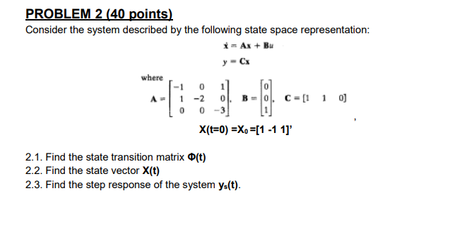 Solved PROBLEM 2 (40 points) Consider the system described | Chegg.com