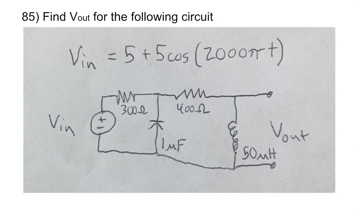 85) Find Vout for the following circuit Vin | Chegg.com