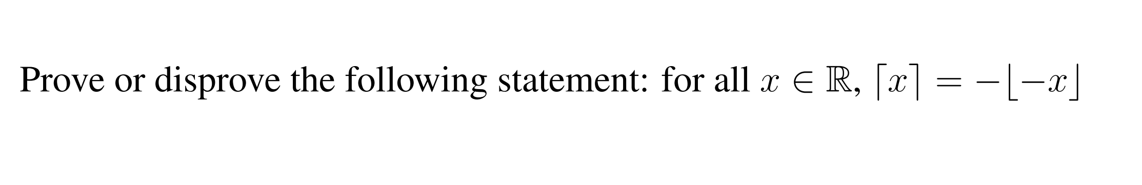 Solved Prove or disprove the following statement: for all x | Chegg.com