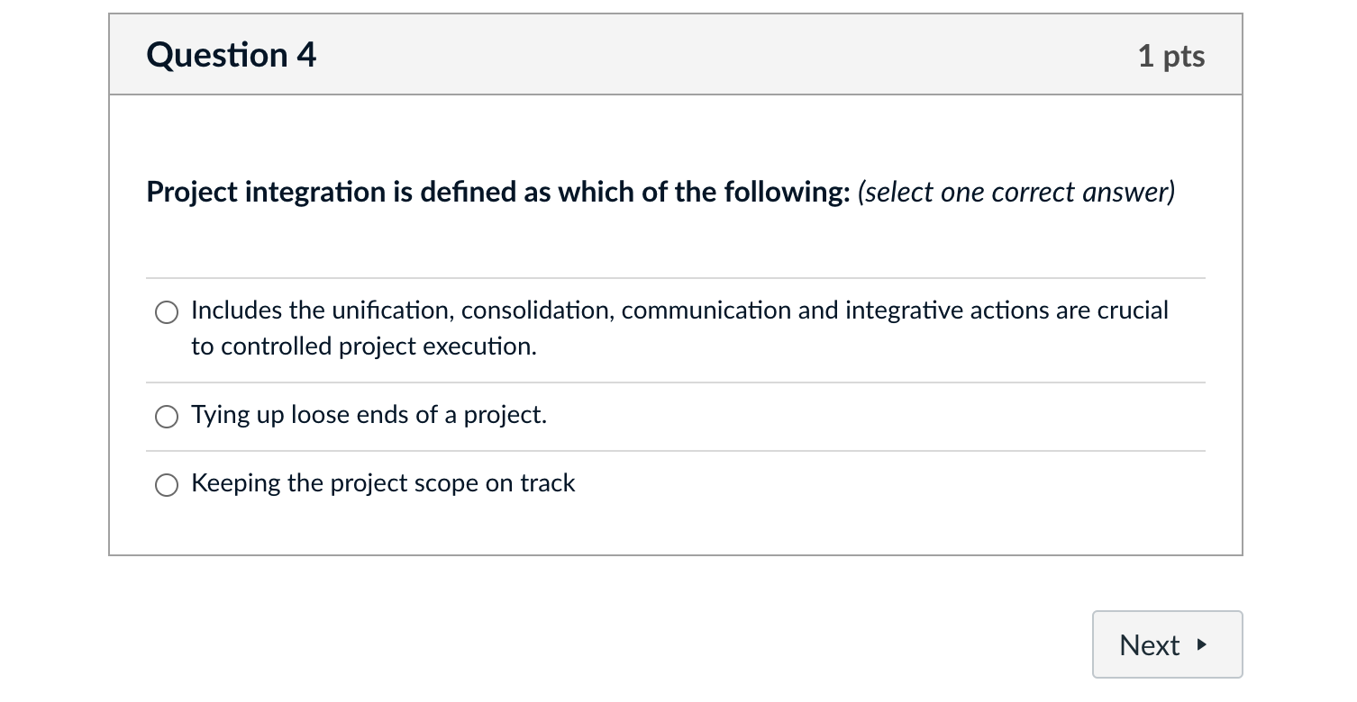 Solved Question 4 1 pts Project integration is defined as | Chegg.com