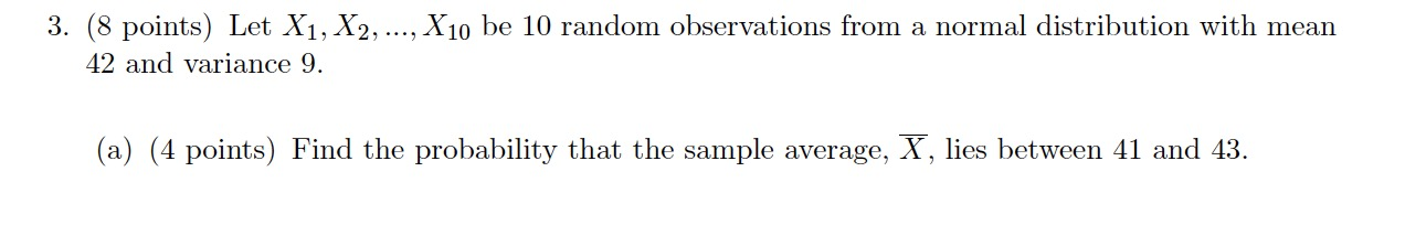 Solved 3. (8 points) Let X1, X2, ..., X10 be 10 random | Chegg.com
