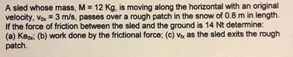 Solved A sled whose mass, M = 12 kg, is moving along the | Chegg.com