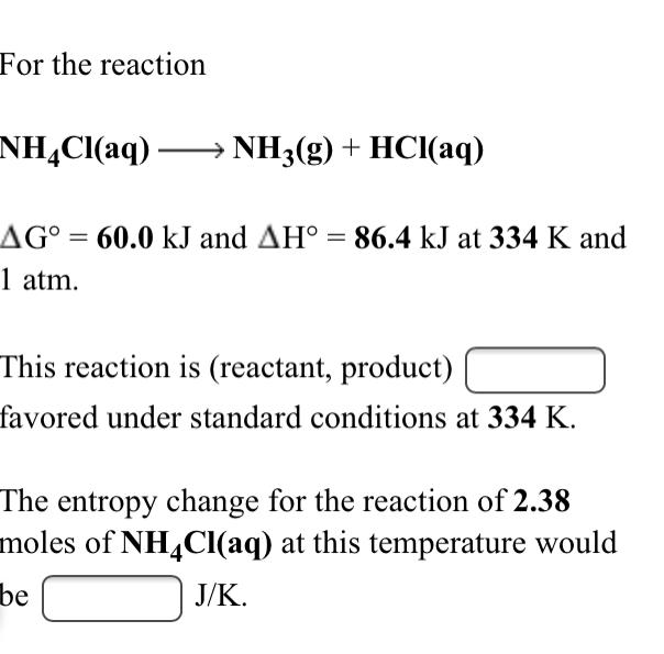 Solved For the reaction NH4Cl(aq) + NH3(g) + HCl(aq) AG° = | Chegg.com